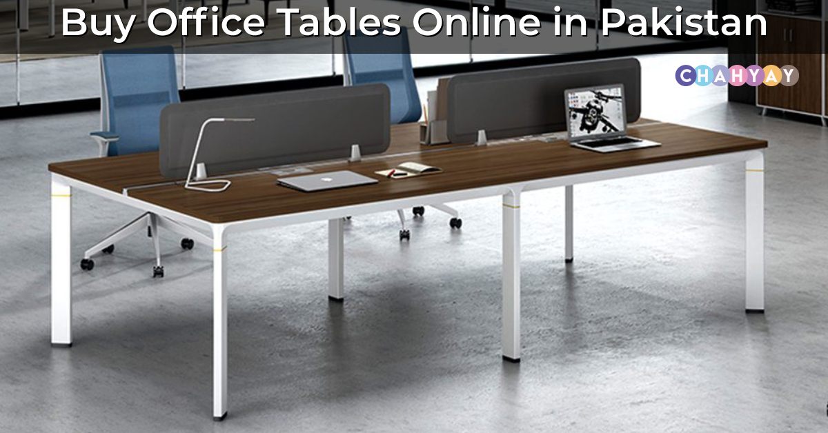 Buy Office Tables Online in Pakistan - Chahyay – Chahyay.com